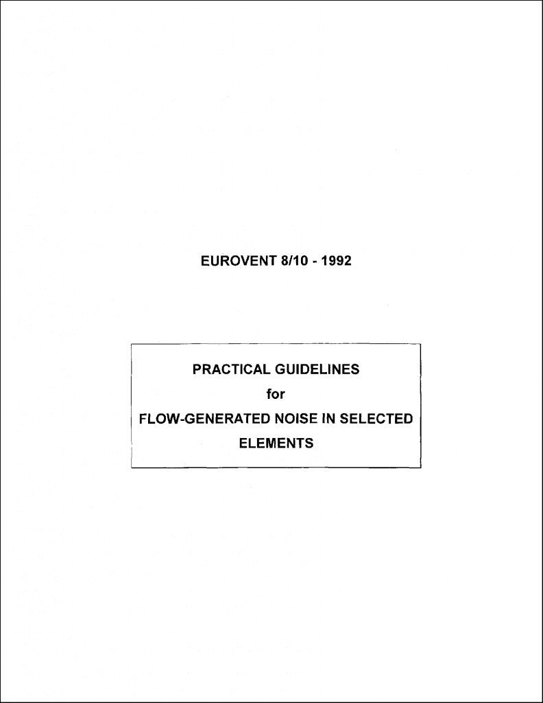 Eurovent 8/10: Practical guidelines for flow-generated noise in ...