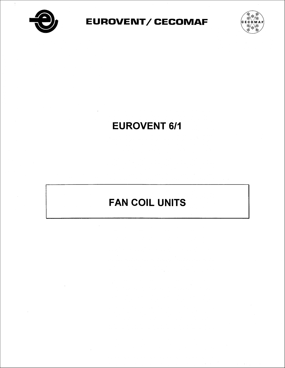 Eurovent 6/1: Fan Coil Units: Definition, Construction, Application and ...