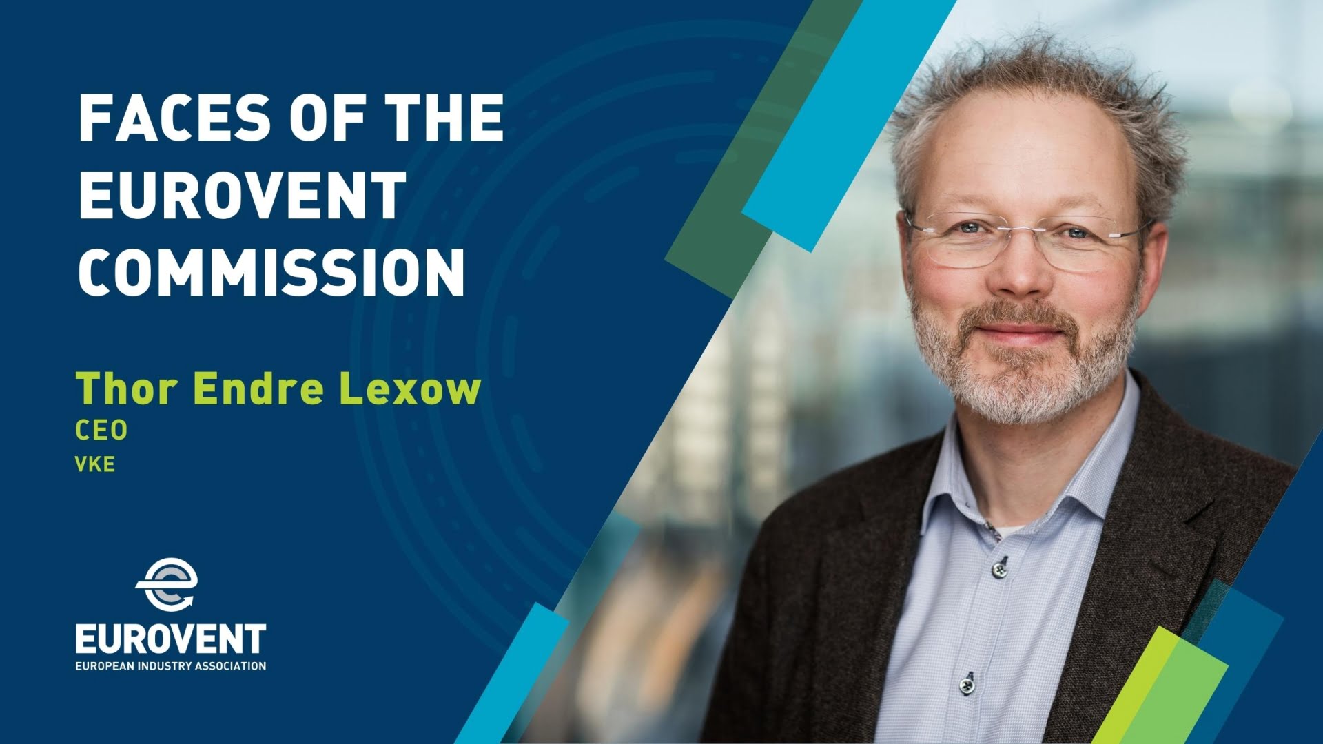 Faces of the Eurovent Commission: Thor Endre Lexow - Eurovent