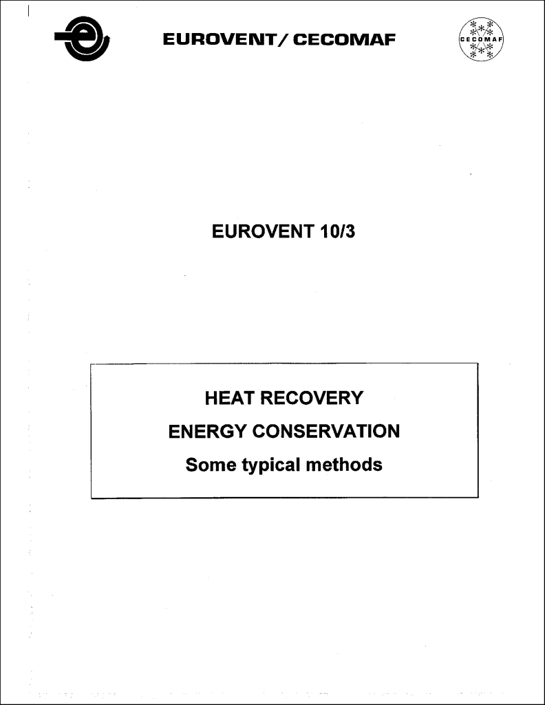 Eurovent 10/3: Heat Recovery - Energy Conservation: Some typical ...