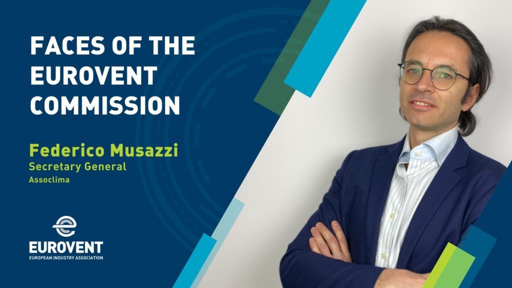 Faces of the Eurovent Commission: Federico Musazzi - Eurovent